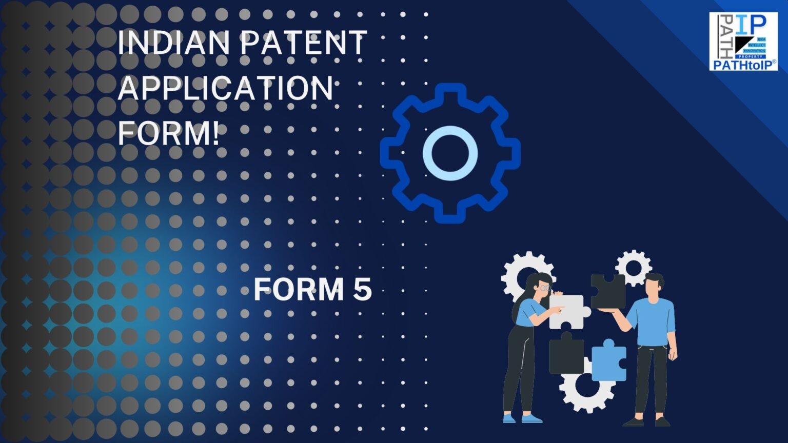 Indian Patent Forms: FORM 5 - PATHtoIP